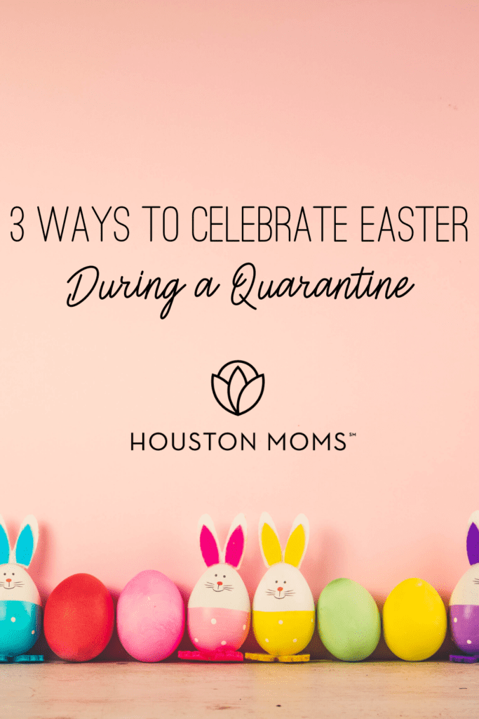 How To Celebrate Easter While Being Quarantined
