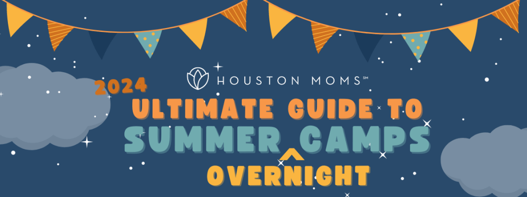 Summer Overnight Camps for Houston Kids & Teens: Your Guide