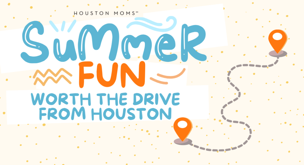 Houston Summer: Day Trips That Are Worth the Drive
